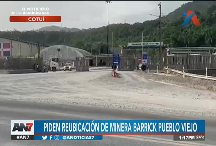 Cotuí: Piden reubicación de la minera Barrick Pueblo Viejo - Antena 7